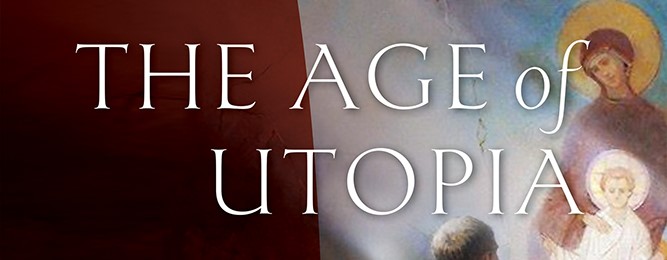 The Age of Utopia | PARADISE AND UTOPIA